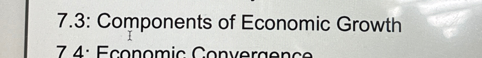 Solved 7.3: Components of Economic Growth | Chegg.com
