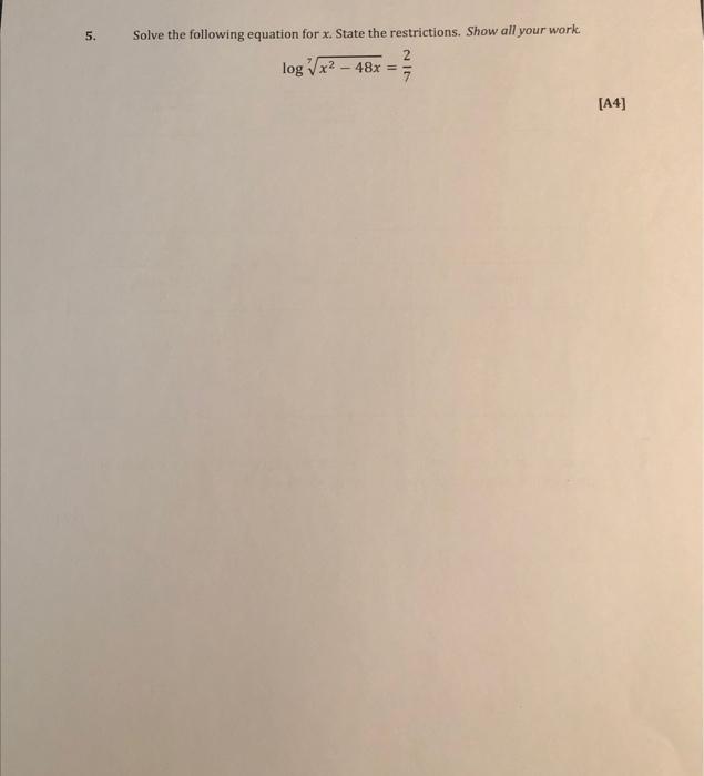 Solved 5. Solve the following equation for x. State the | Chegg.com
