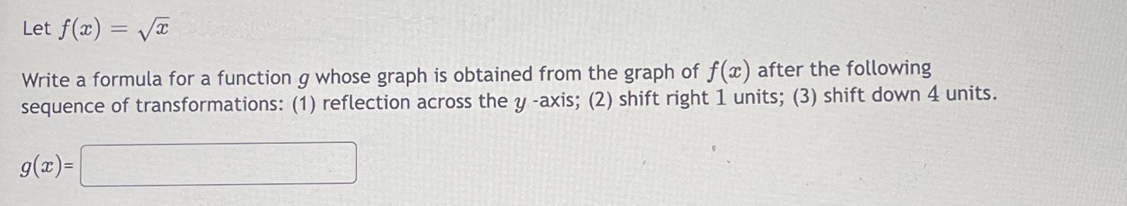 Solved Let f(x)=x2Write a formula for a function g ﻿whose | Chegg.com