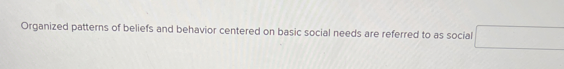 Solved Organized patterns of beliefs and behavior centered | Chegg.com