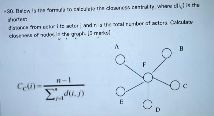 ⋆30. Below is the formula to calculate the closeness | Chegg.com