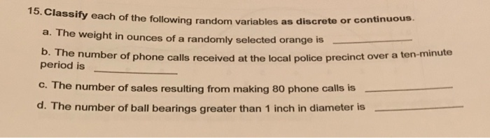 Solved 15 Classify Each Of The Following Random Variables