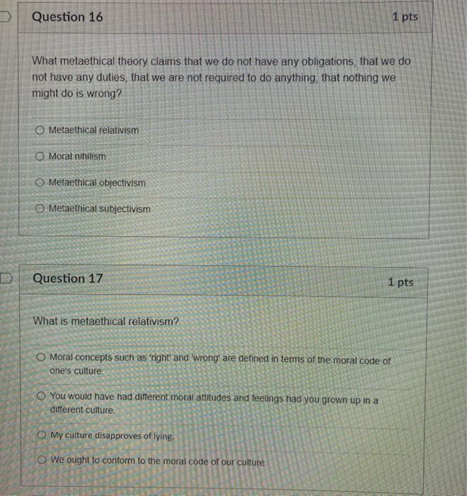 Solved Question 16 1 pts What metaethical theory claims that | Chegg.com
