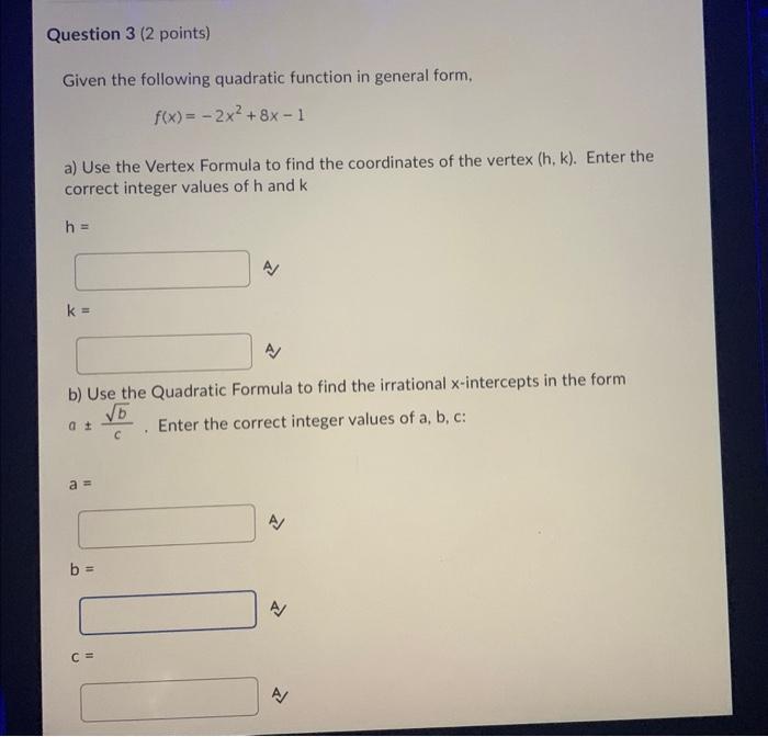 Solved Question 3 (2 points) Given the following quadratic | Chegg.com