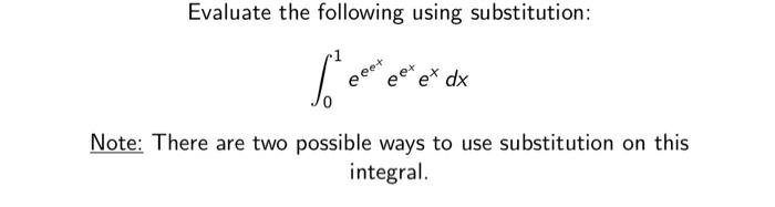 Solved Evaluate the following using substitution: | Chegg.com
