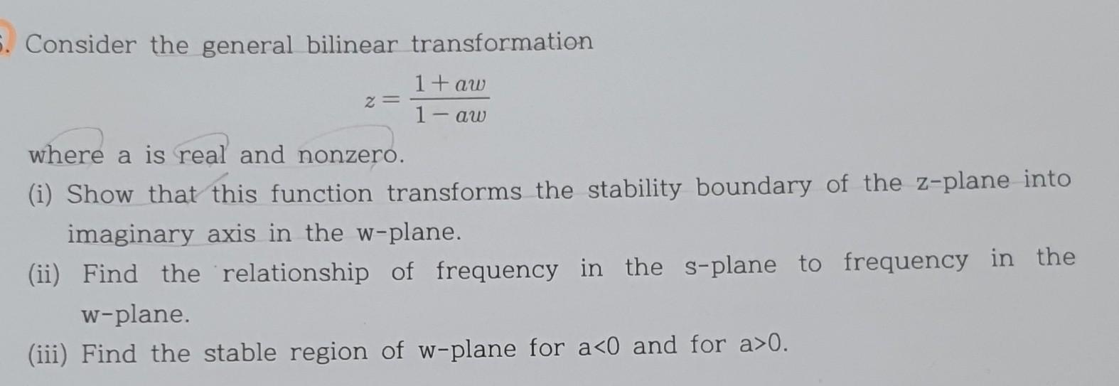 Solved The general bilinear transformation z = | Chegg.com
