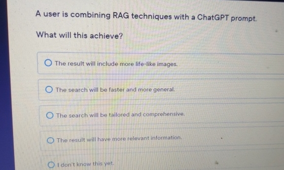 Solved A user is combining RAG techniques with a ChatGPT | Chegg.com