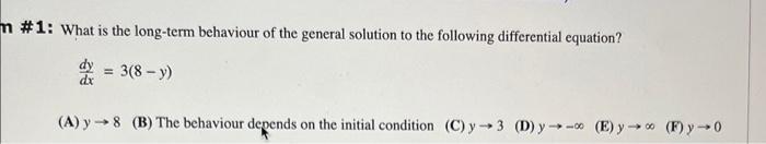 Solved \#1: What is the long-term behaviour of the general | Chegg.com