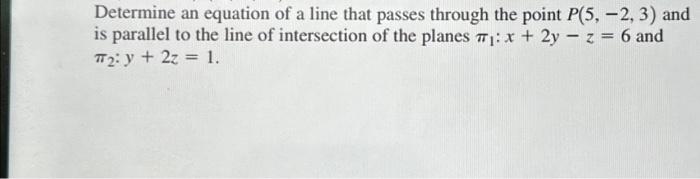 Solved Determine an equation of a line that passes through | Chegg.com