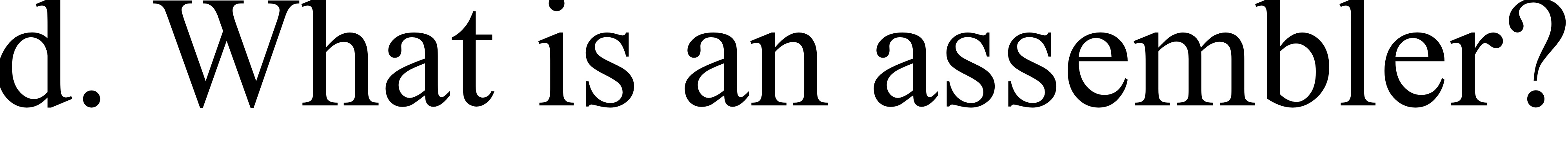 Solved d. ﻿What is an assembler? | Chegg.com
