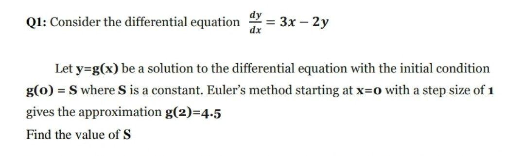 Solved Q1: Consider the differential equation dy = 3x – 2y | Chegg.com