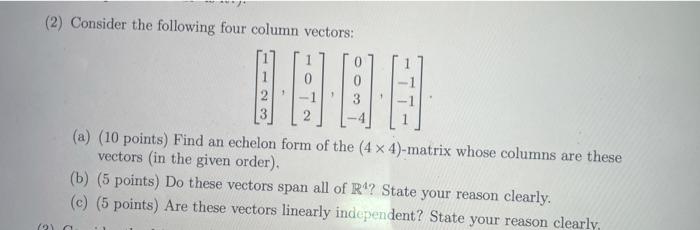 Solved (2) Consider the following four column vectors: (a) | Chegg.com