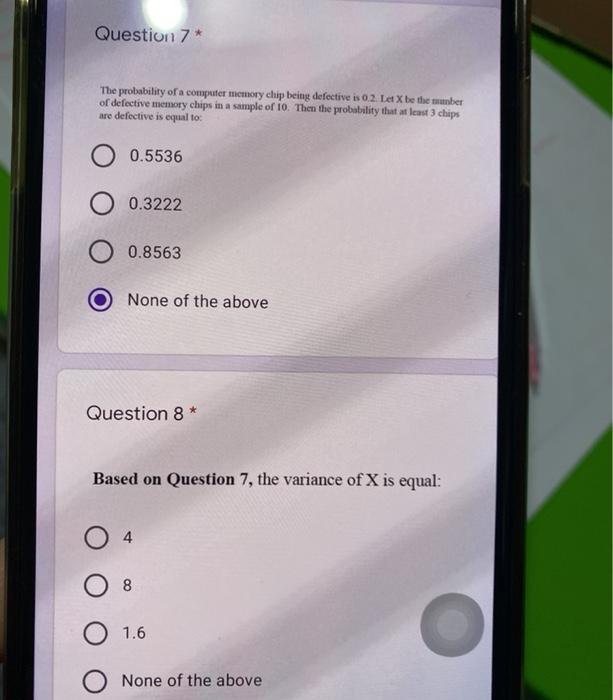 Solved Question 7* The probability of a computer memory chip | Chegg.com