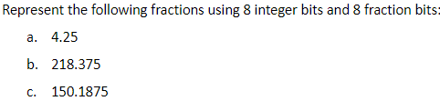 Solved Represent the following fractions using 8 ﻿integer | Chegg.com