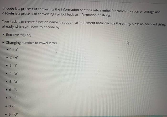 Solved Encode is a process of converting the information or | Chegg.com