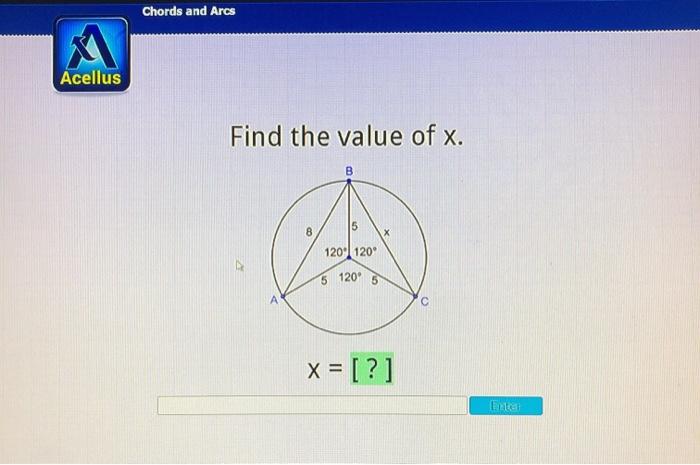 Solved Chords and Arcs Acellus Find the value of x. 5 8 X | Chegg.com