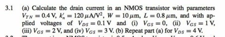 Solved 3.1 (a) ﻿Calculate the drain current in an ﻿NMOS | Chegg.com