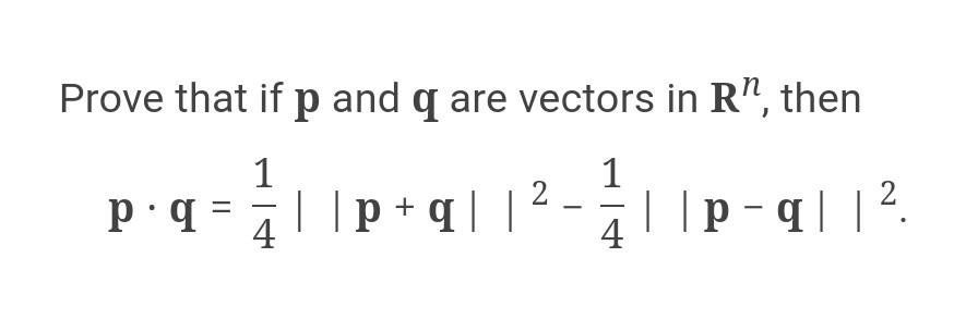 Solved Prove that if p and q are vectors in R”, then 1 1 | Chegg.com