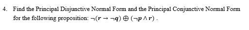 Solved 4 Find The Principal Disjunctive Normal Form And The 