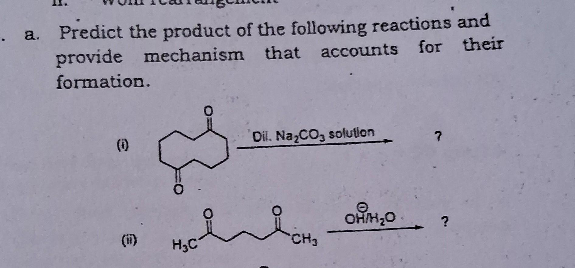 Solved 7. Suggest a mechanism for following reaction:a. | Chegg.com