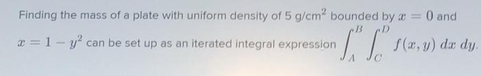 Solved Finding the mass of a plate with uniform density of 5 | Chegg.com