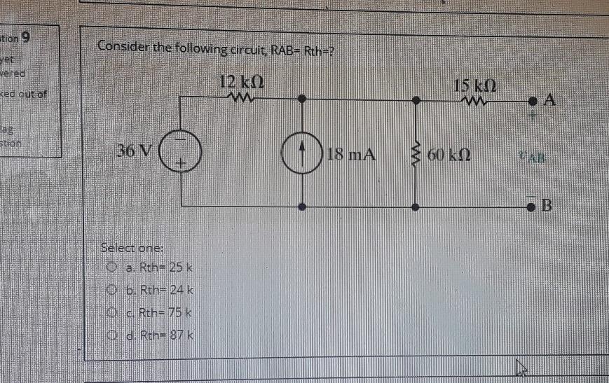 Solved tion 9 Consider the following circuit, RAB= Rth=? | Chegg.com