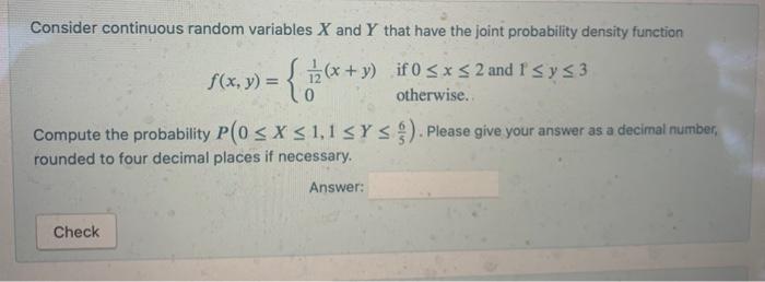 Solved Consider continuous random variables X and Y that | Chegg.com