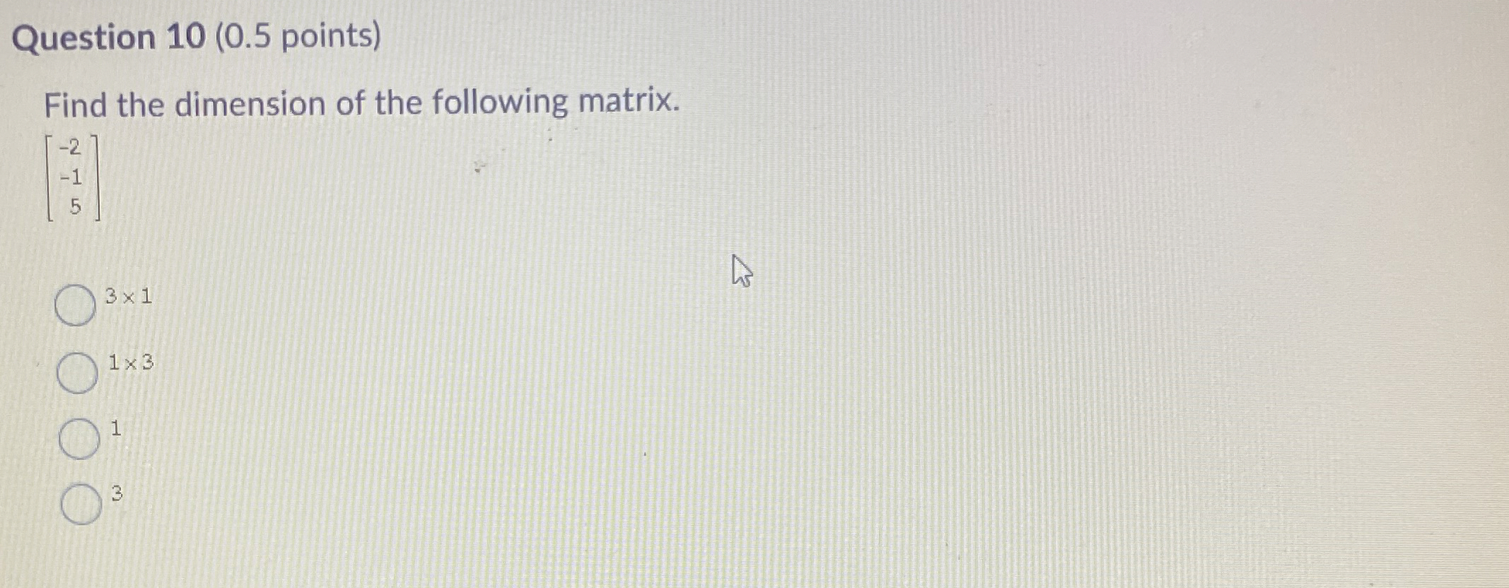 Solved Question 10 (0.5 ﻿points)Find the dimension of the | Chegg.com
