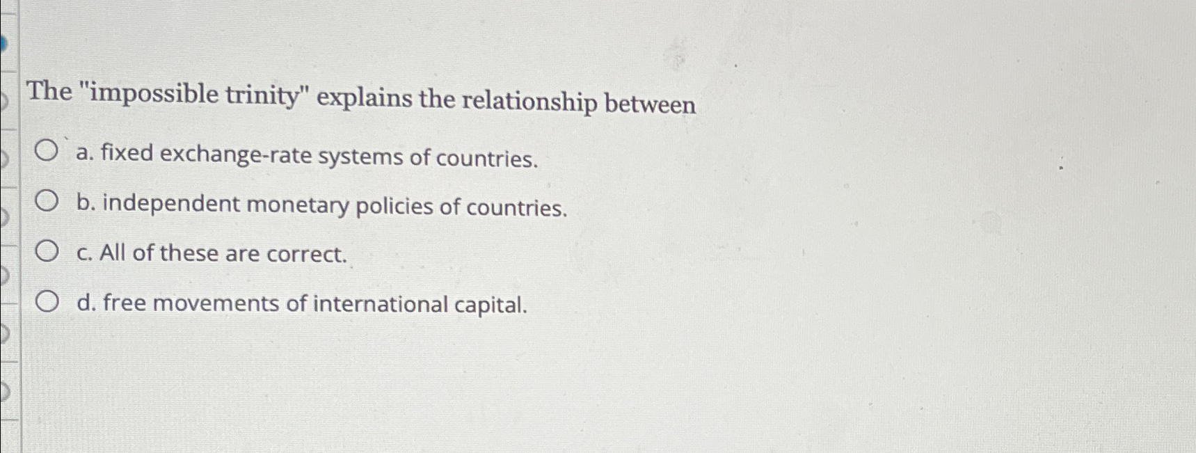 Solved The "impossible trinity" explains the relationship | Chegg.com