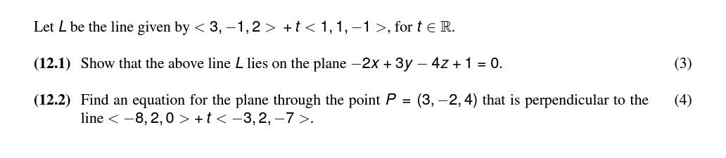 Solved Let L be the line given by 3,−1,2 +t
