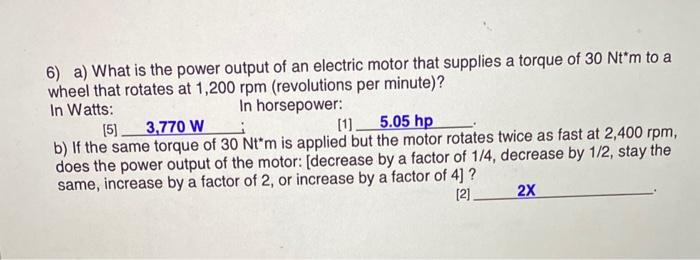 Solved 6) a) What is the power output of an electric motor | Chegg.com