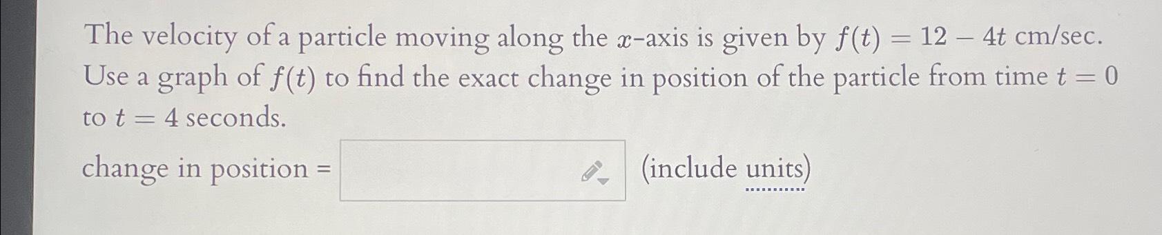 Solved The velocity of a particle moving along the x-axis is | Chegg.com
