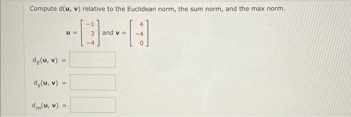 Solved Compute D U V Relative To The Euclidean Norm The