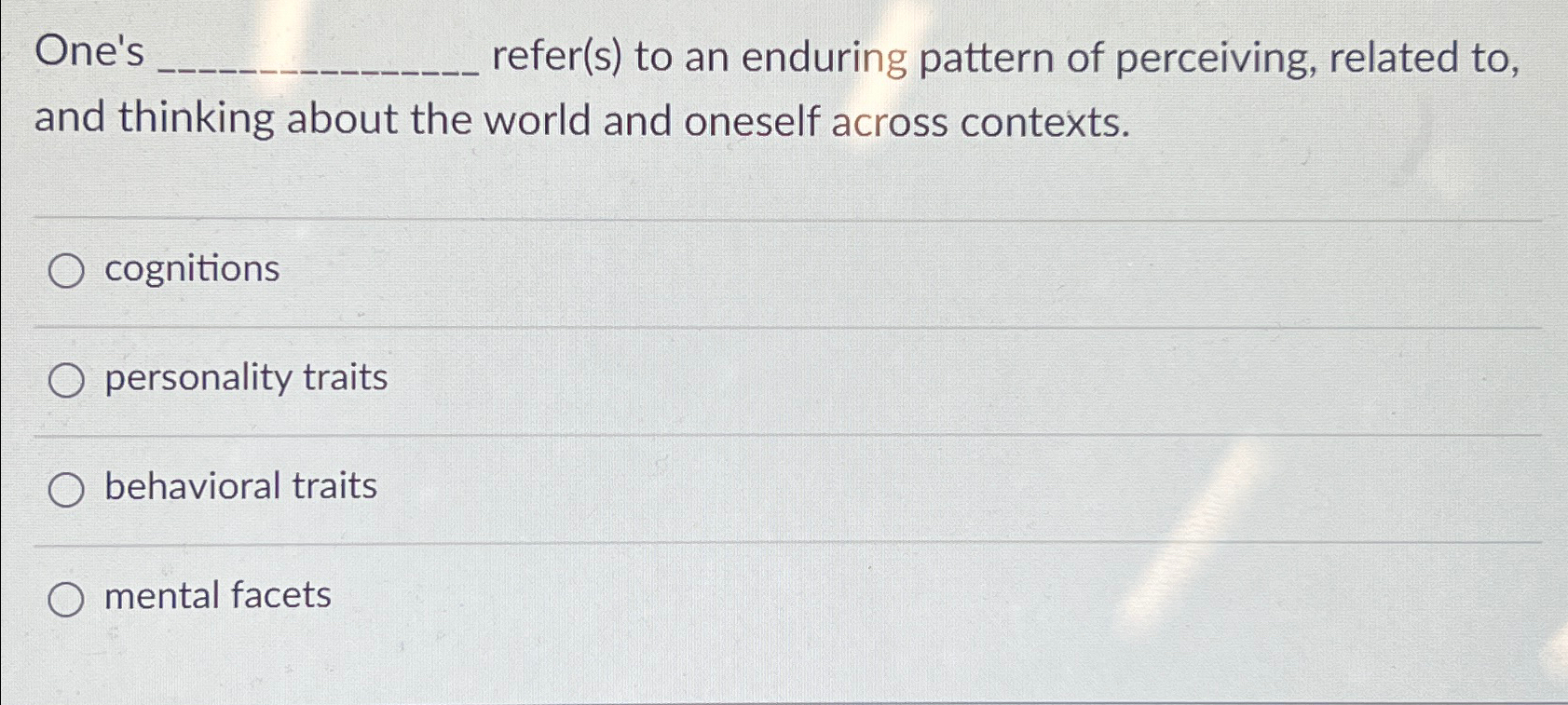 Solved One's refer(s) ﻿to an enduring pattern of perceiving, | Chegg.com