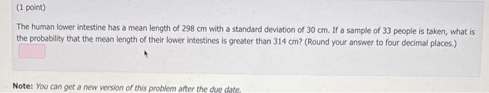 Solved The human lower intestine has a mean length of 298 cm | Chegg.com