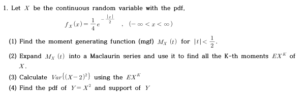 Solved Let x ﻿be the continuous random variable with the | Chegg.com