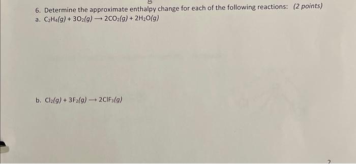 Solved 6. Determine the approximate enthalpy change for each | Chegg.com