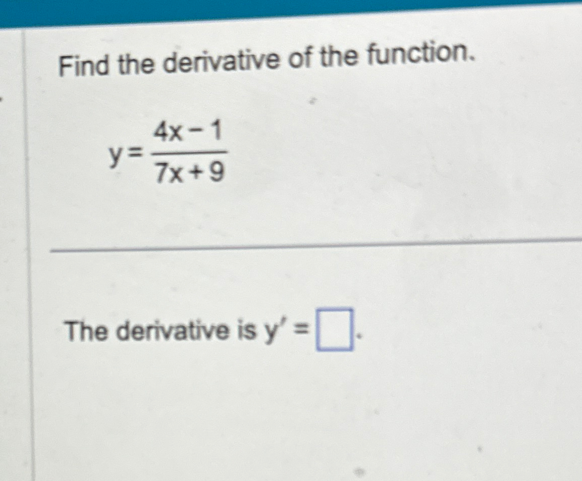 Solved Find the derivative of the function.y=4x-17x+9The | Chegg.com