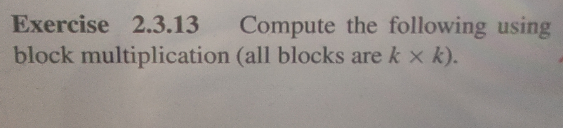 Solved Exercise 2 .3.13 ﻿Compute the following usingblock | Chegg.com
