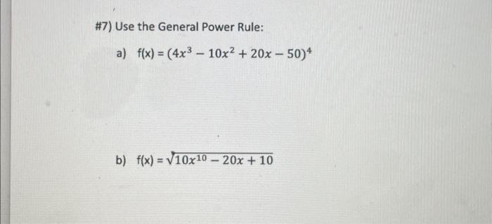 Solved \#7) Use the General Power Rule: a) | Chegg.com