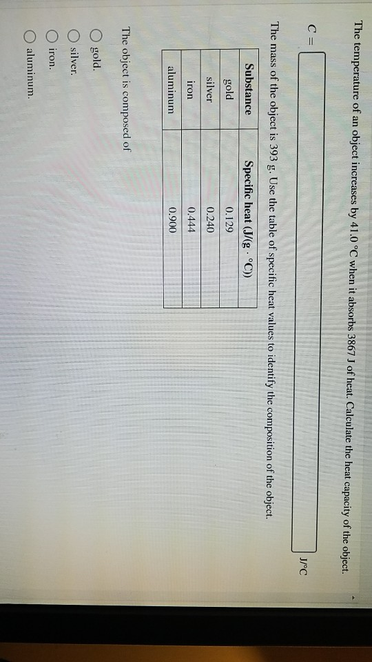 Solved The temperature of an object increases by 41.0°C when | Chegg.com