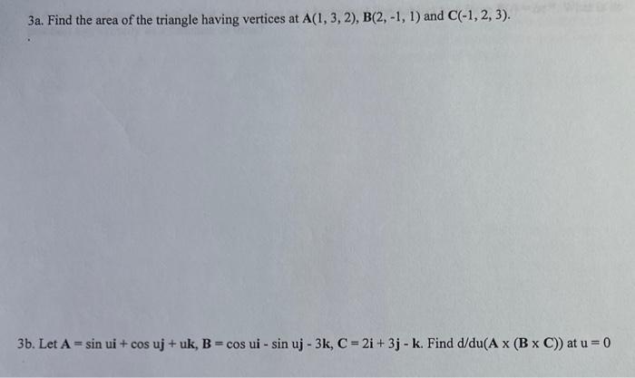 Solved 3a. Find the area of the triangle having vertices at | Chegg.com