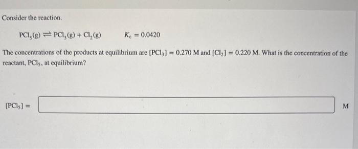 Solved Consider the reaction. PCl5( g)⇌PCl3( g)+Cl2( | Chegg.com