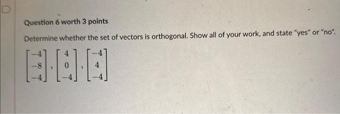 Solved Question 6 worth 3 points Determine whether the set | Chegg.com Solved Question 6 worth 3 points Determine whether the set | Chegg.com