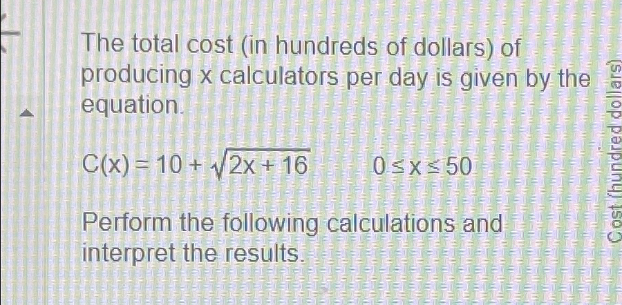The total cost (in hundreds of dollars) ﻿of producing | Chegg.com