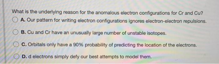 Solved What is the underlying reason for the anomalous | Chegg.com