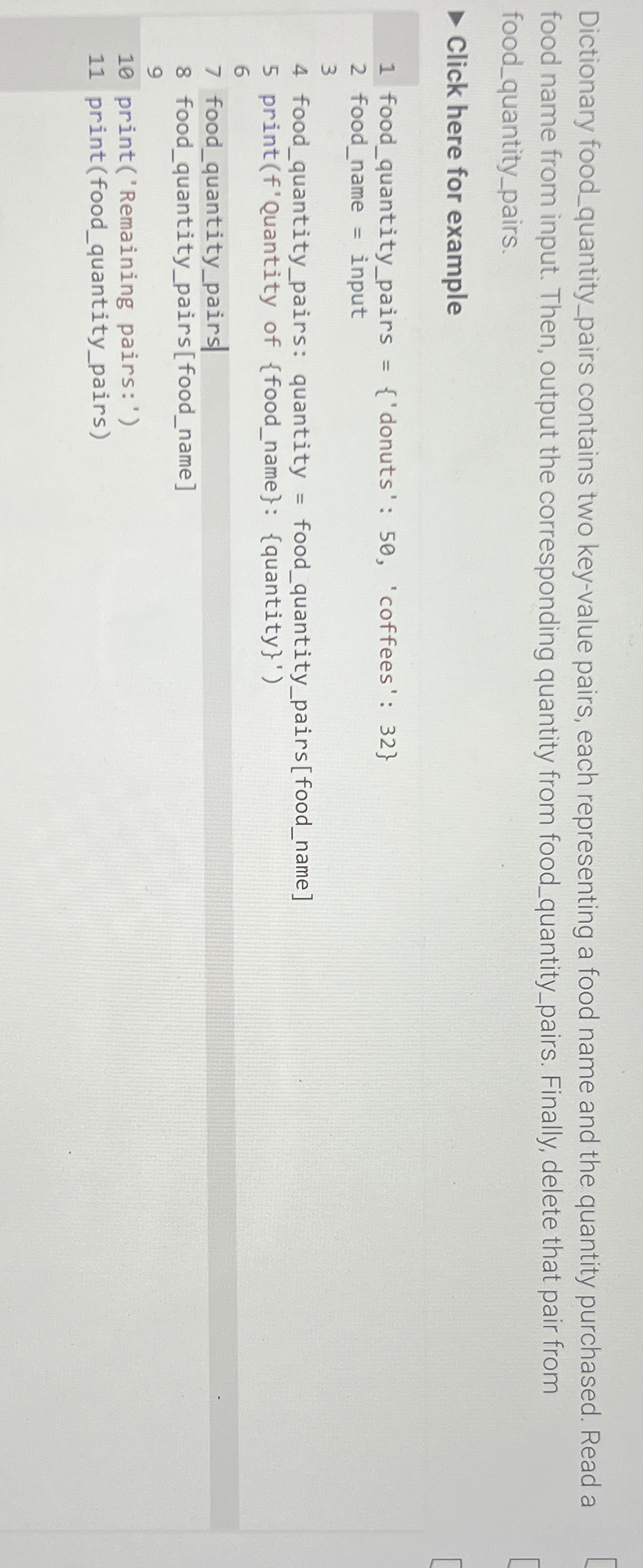 Solved Dictionary food_quantity_pairs contains two key-value | Chegg.com Solved Dictionary food_quantity_pairs contains two key-value | Chegg.com