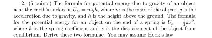 Solved 2. (5 points) The formula for potential energy due to | Chegg.com