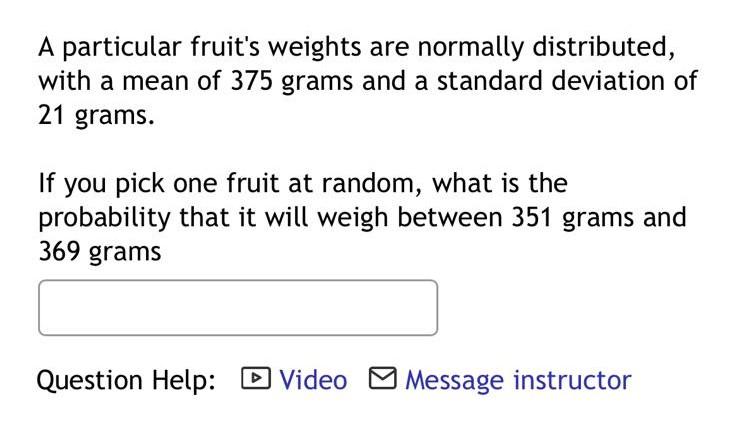 Solved A particular fruit's weights are normally | Chegg.com