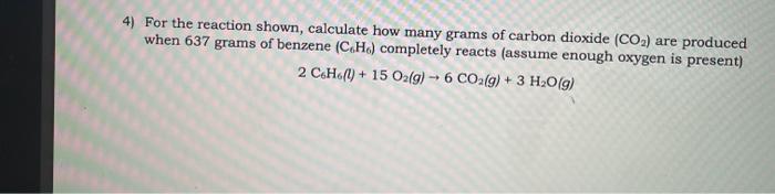 Solved 4) For the reaction shown, calculate how many grams | Chegg.com